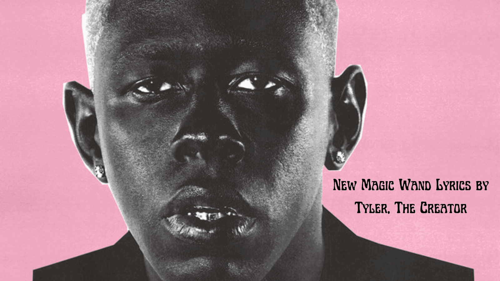 New Magic Wand Lyrics for Tyler, The Creator Fans - GigWise New Magic Wand Lyrics for Tyler, The Creator Fans - GigWise