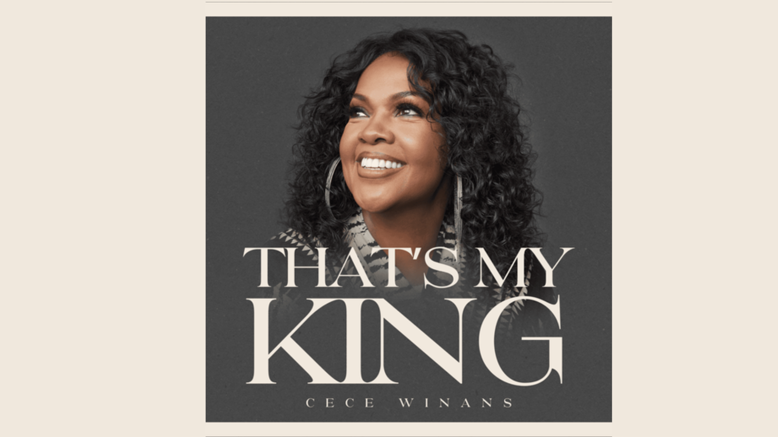 That's My king Lyrics by CeCe Winans - GigWise
